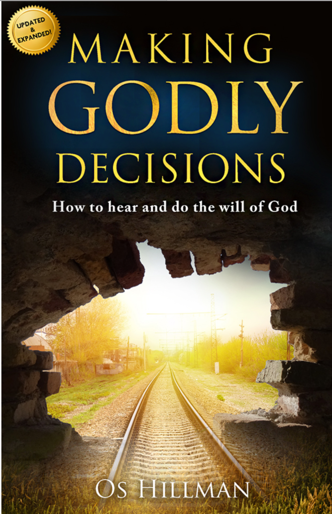 Making Godly Decisions: How to Know and Do the Will of God, by Os ...